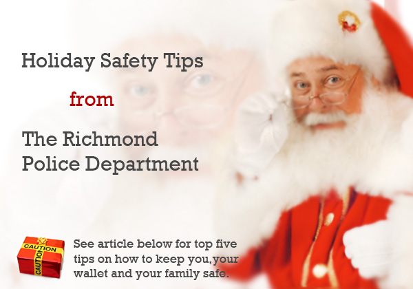 Richmond Police share tips on holiday safety - Richmond Confidential